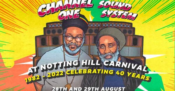 Channel One Sound System fête ses 40 ans à Notting Hill ce weekend ...