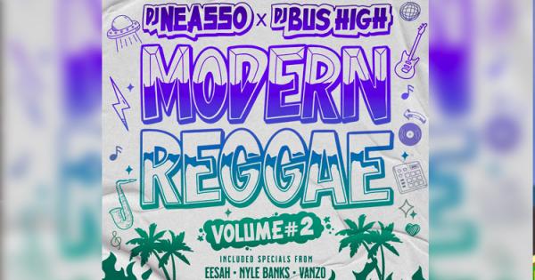 Modern Reggae Volume #2 par Dj Neasso et Dj Bus High | REGGAE.FR