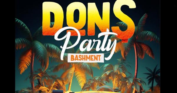 Don's Party Bashment le 6 avril en Martinique | REGGAE.FR